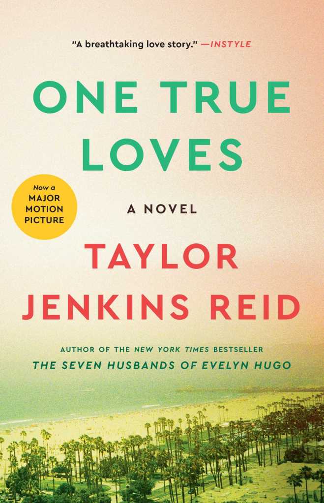 One True Loves – Taylor Jenkins Reid – When the Book Closes